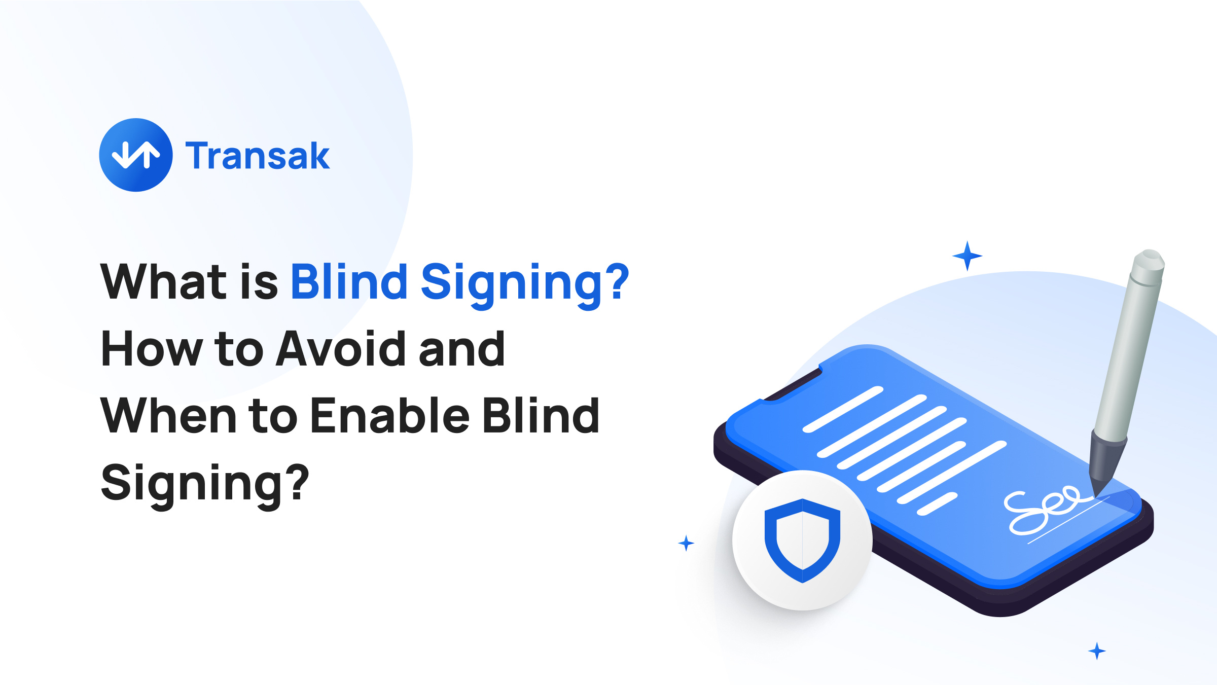 What is Blind Signing? How to Avoid and When to Enable Blind Signing? | Transak